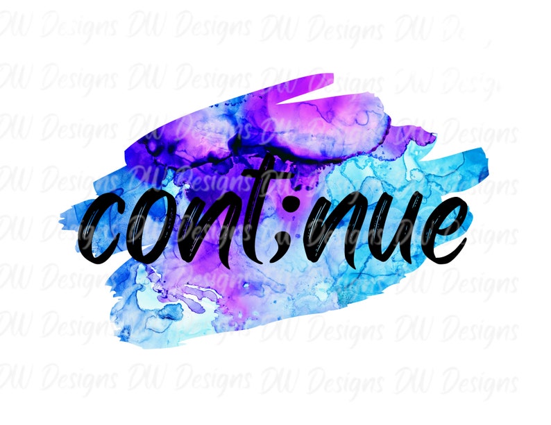 Continue Semicolon PNG Mental Health PNG Continue PNG - Etsy
