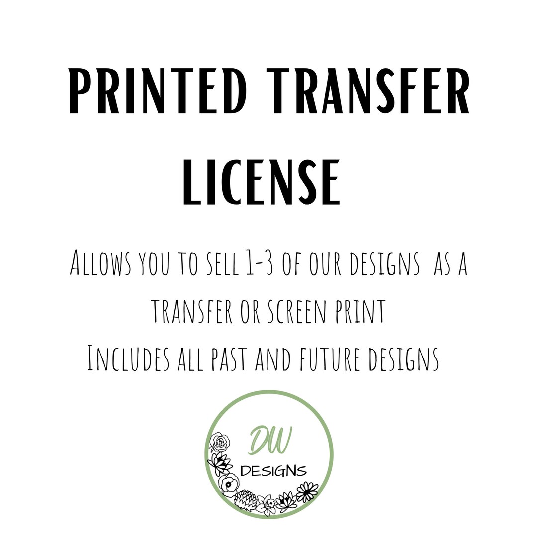 Printed Transfer License, Screen Print Transfer, Digital File License ...