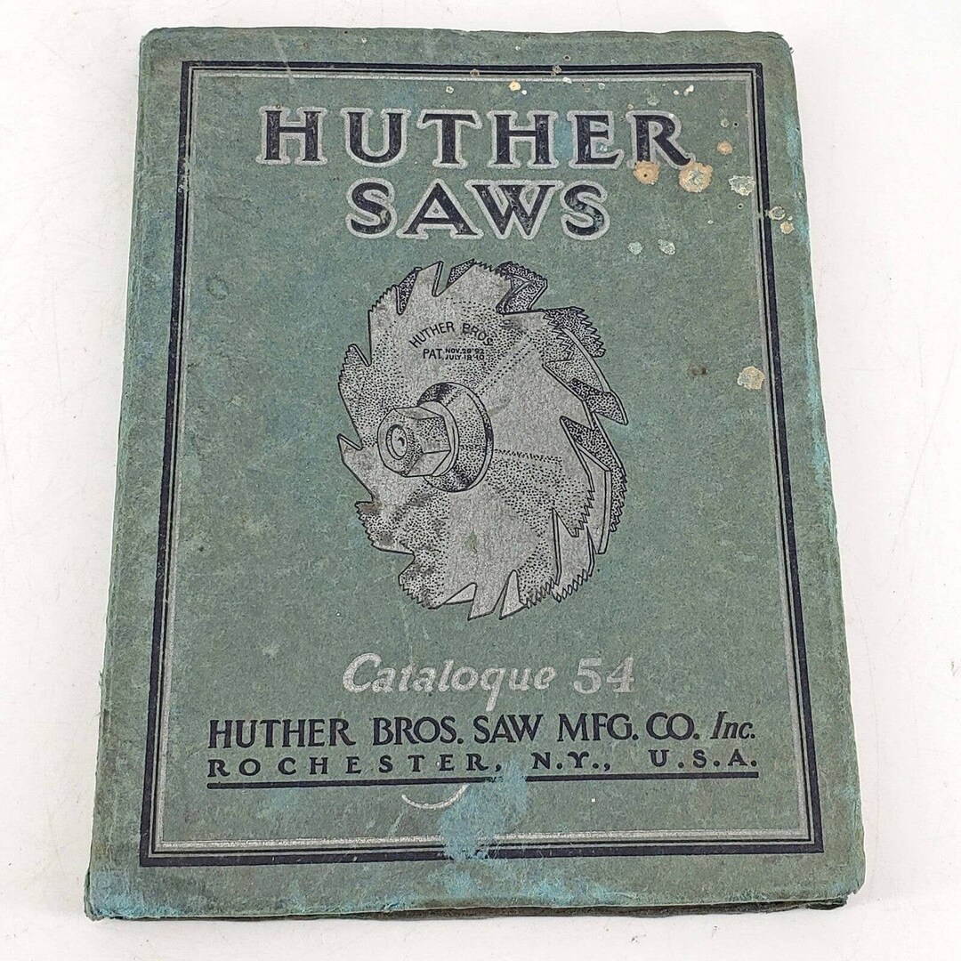 Huther Saws 1937 Catalogue 54 and Brochure Huther Bros. Saw Mfg Co ...