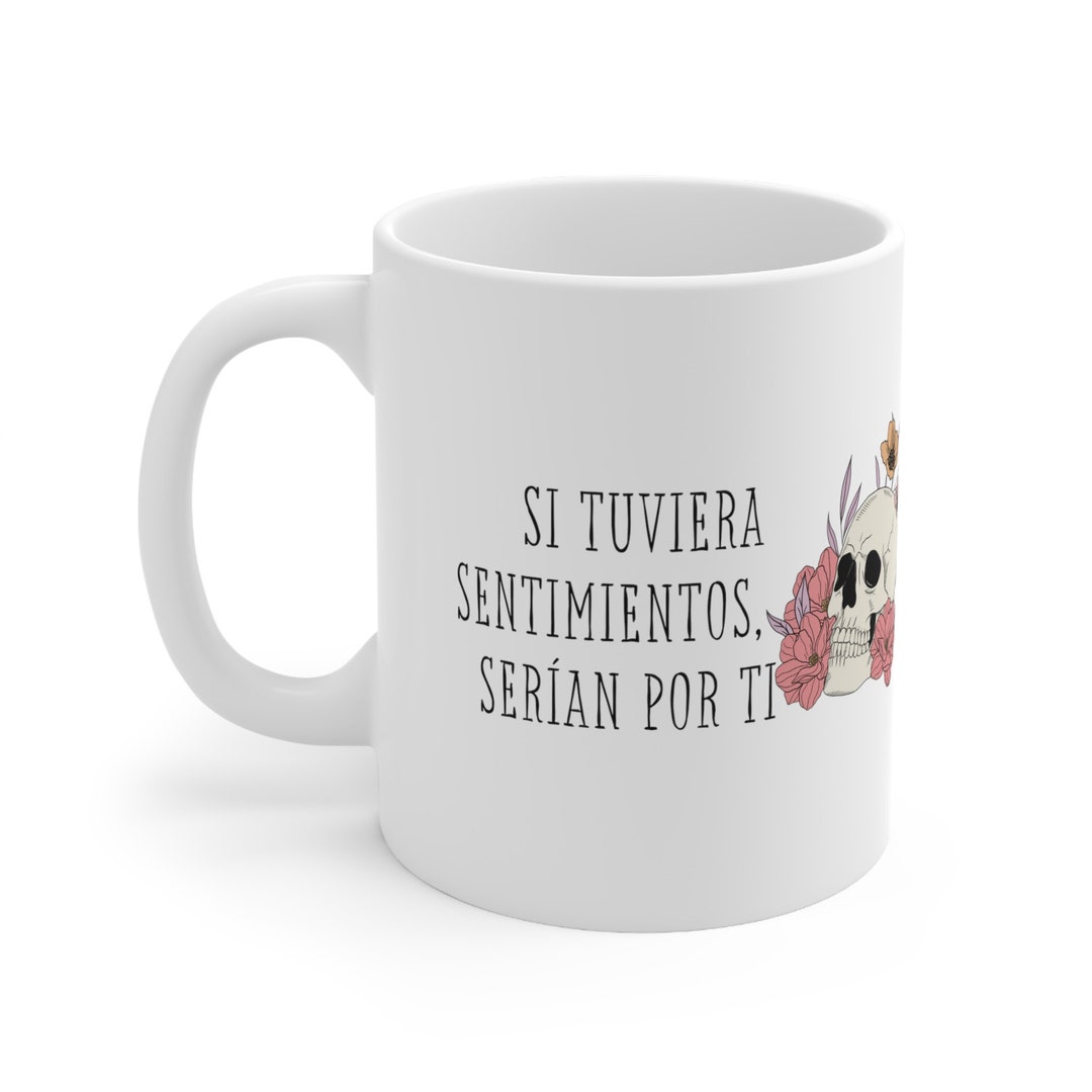 Taza Para Café 11oz Si Tuviera Sentimientos Serian Por Ti, San Valentín ...