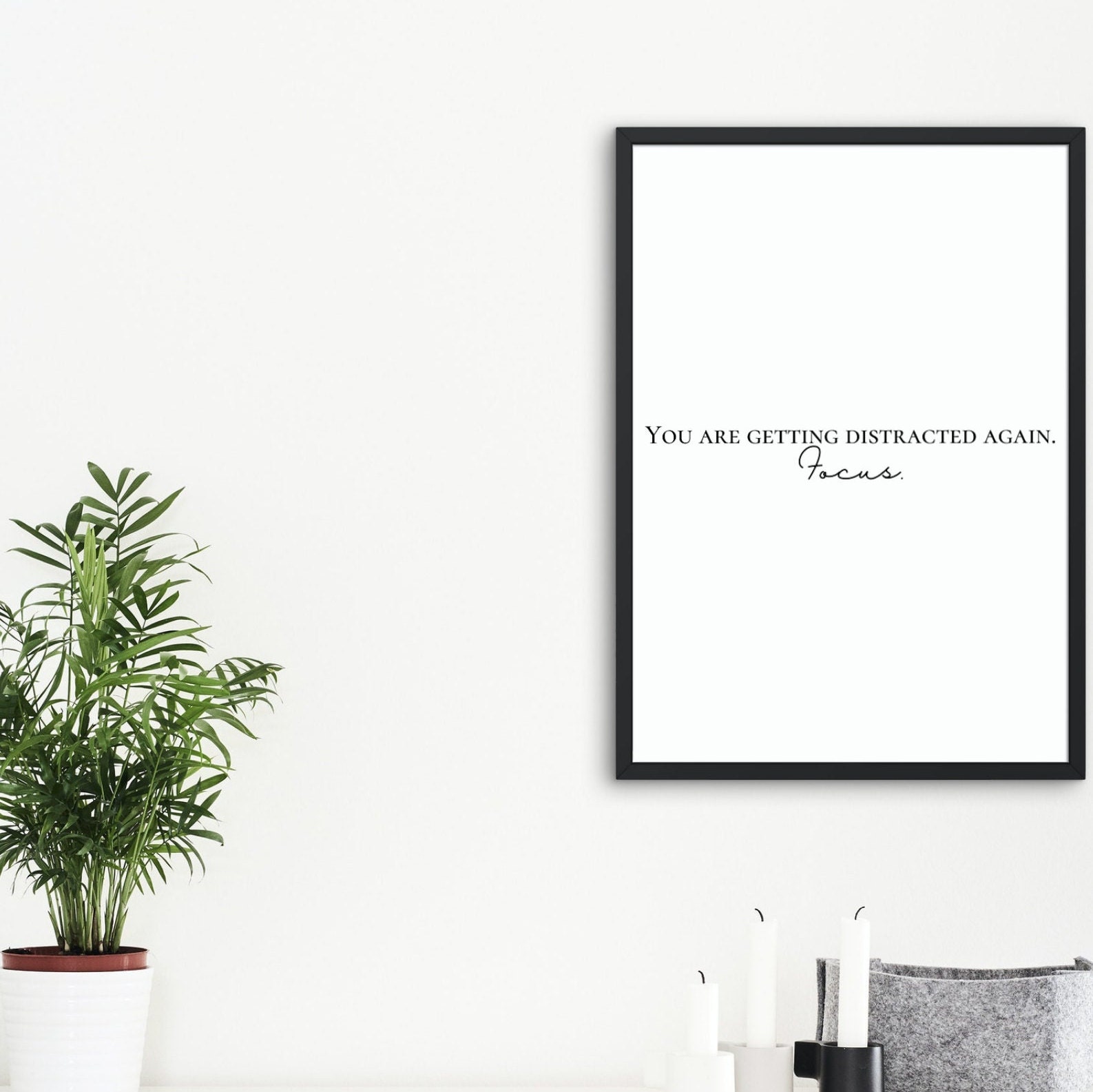 You are getting distracted again Inspirational Quote Poster *Instant ...