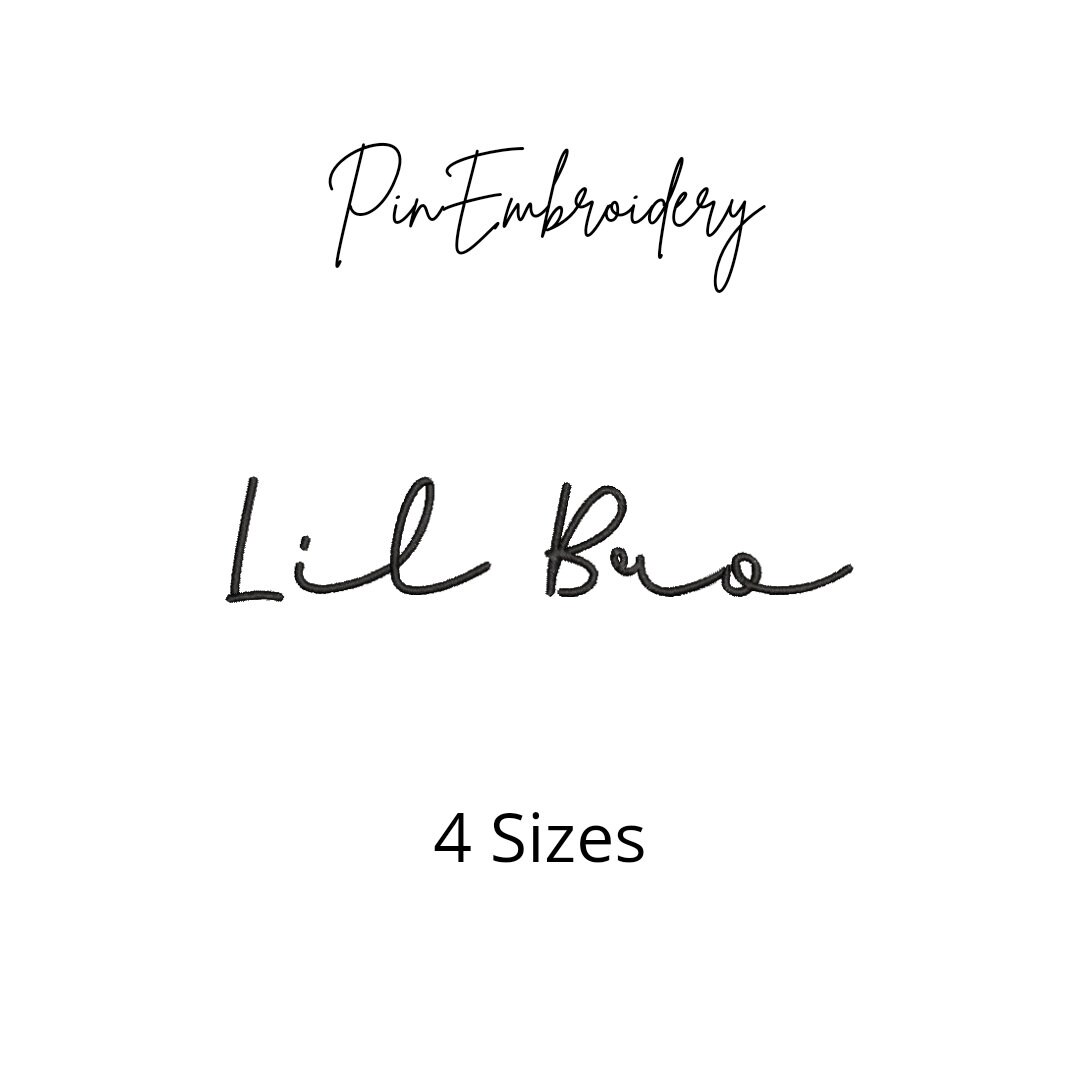 Lil Bro Cursive Embroidery Design, Lil Bro Satin Script File, Quick ...