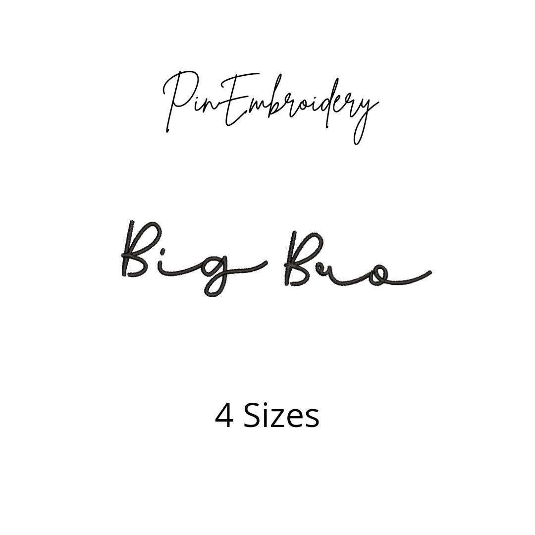 Big Bro Cursive Embroidery Design, Big Bro Satin Script File, Quick ...