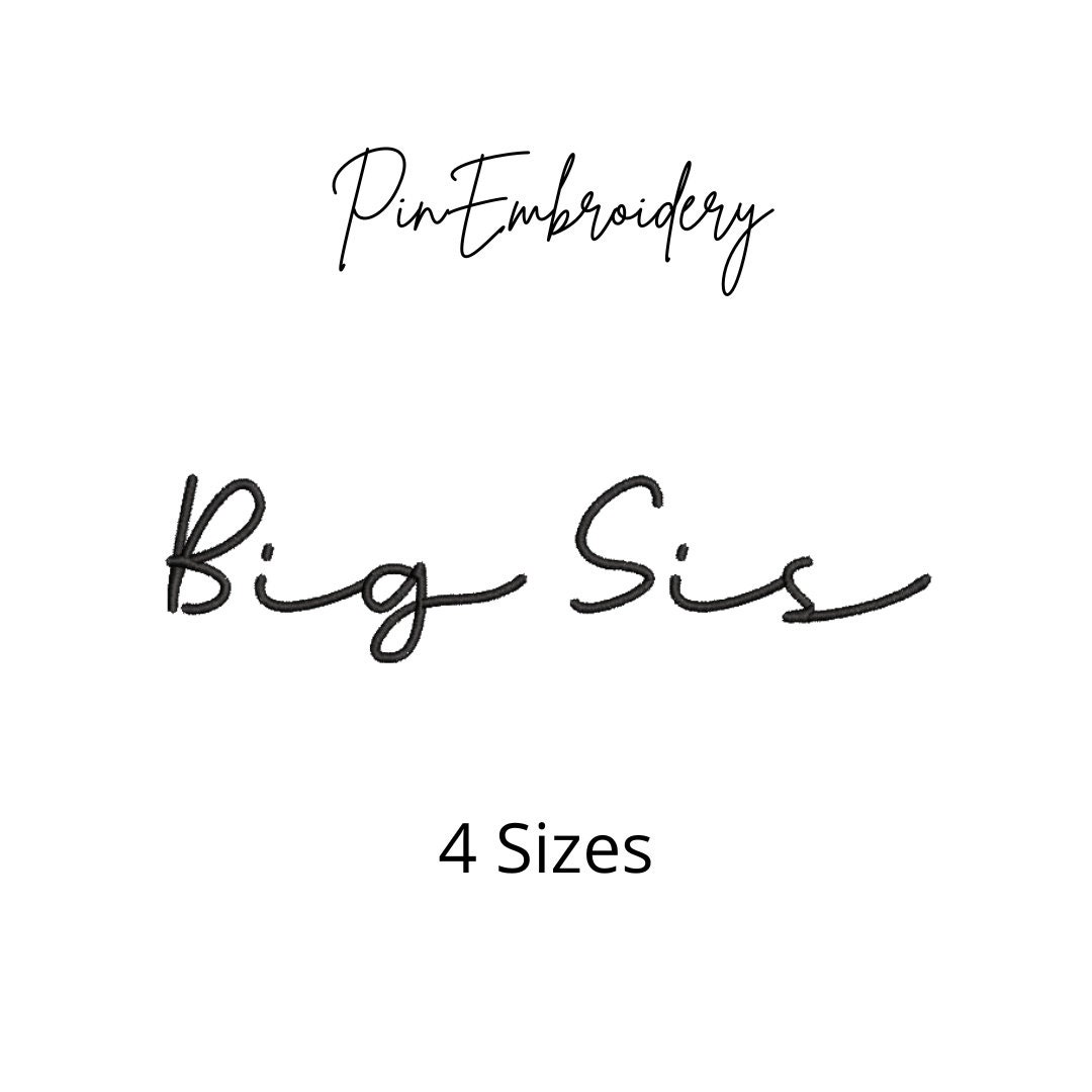 Big Sis Cursive Embroidery Design, Big Sis Satin Script File, Quick ...