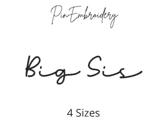 Big Sis Cursive Embroidery Design Big Sis Satin Script File - Etsy