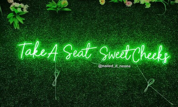 Take a Seat Sweet Cheeks LED Neon 2 YEAR Warrantysign Light - Etsy