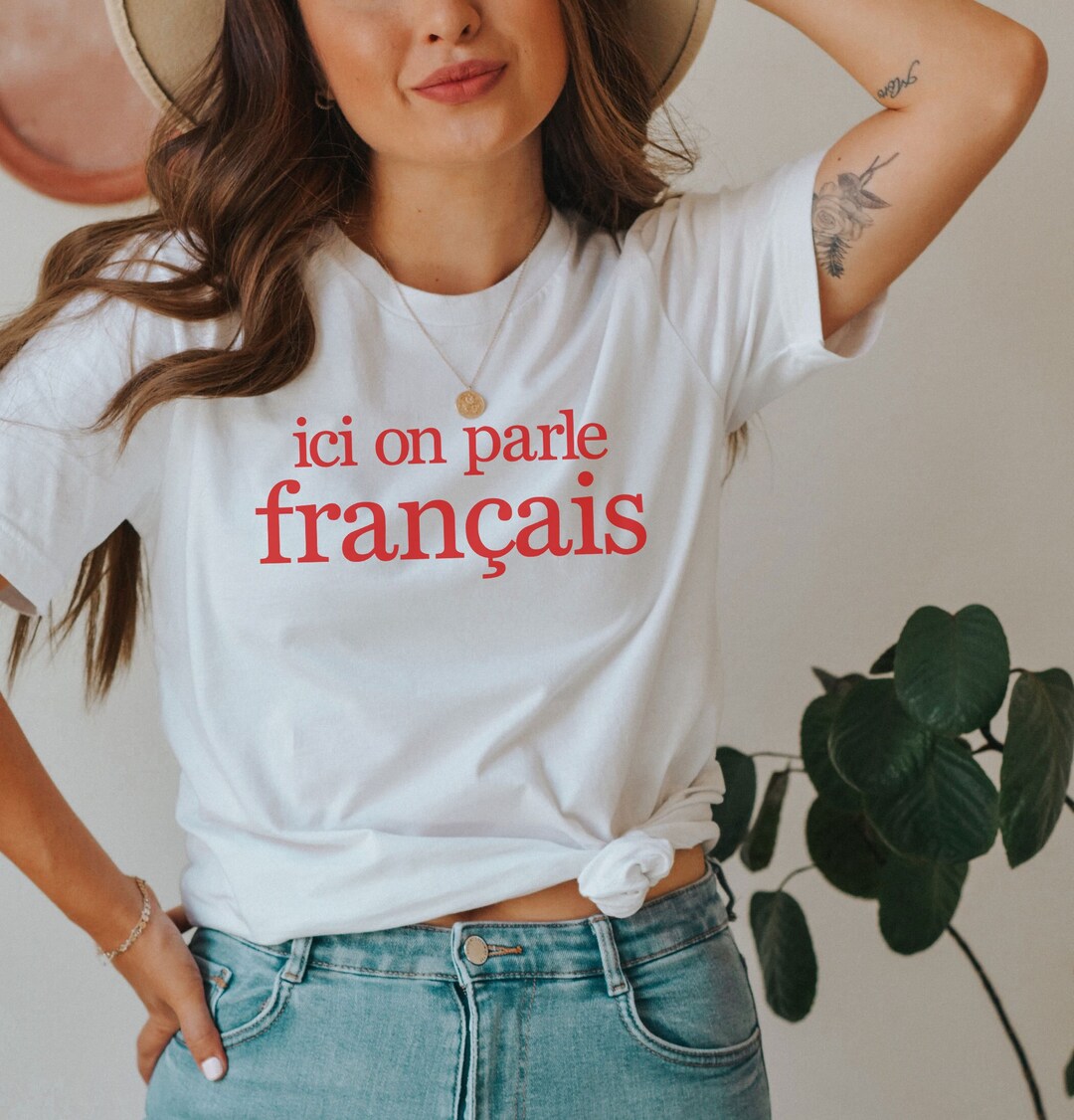 Ici on Parle Francais Tee,french Shirt, Paris Shirt, French Quote ...
