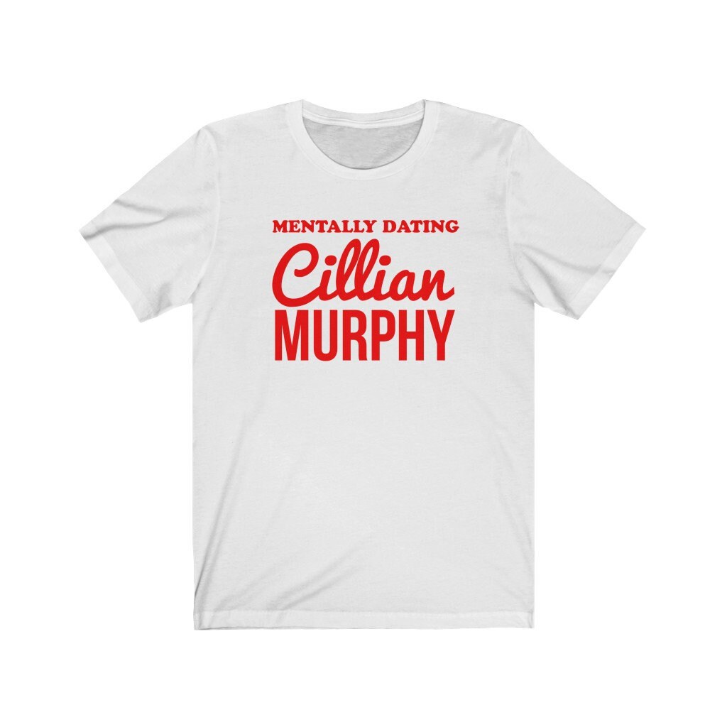 Cillian Murphy Tee Cillian Murphy T-shirt Dating Cillian | Etsy