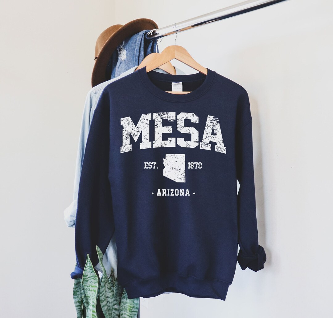 Mesa Sweatshirt,mesa Shirt, Mesa Arizona, Mesatrip, Mesa Home, Arizona ...