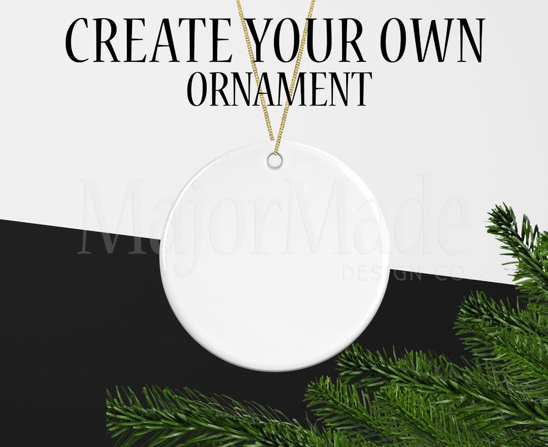 Create Your Own Christmas Ornament, Personalized Christmas Ornament ...