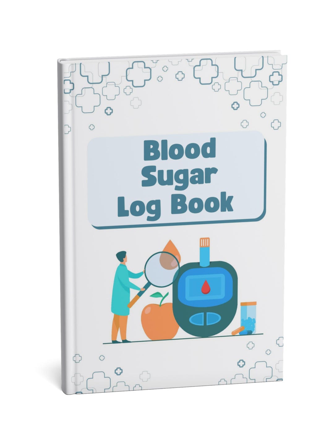 Blood Sugar Log Book: Daily Blood Sugar Notebook for Diabetics | 5 Meal ...