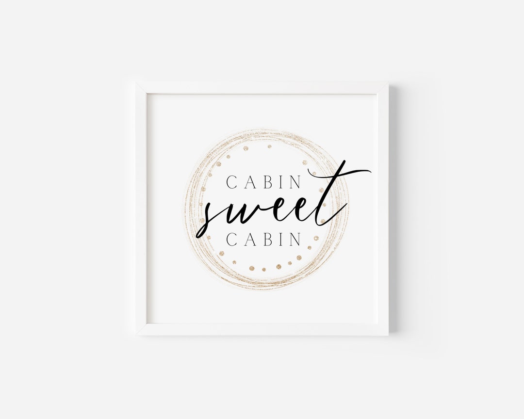 Cabin Sweet Cabin Print, Housewarming Gift (digital Download) - Etsy