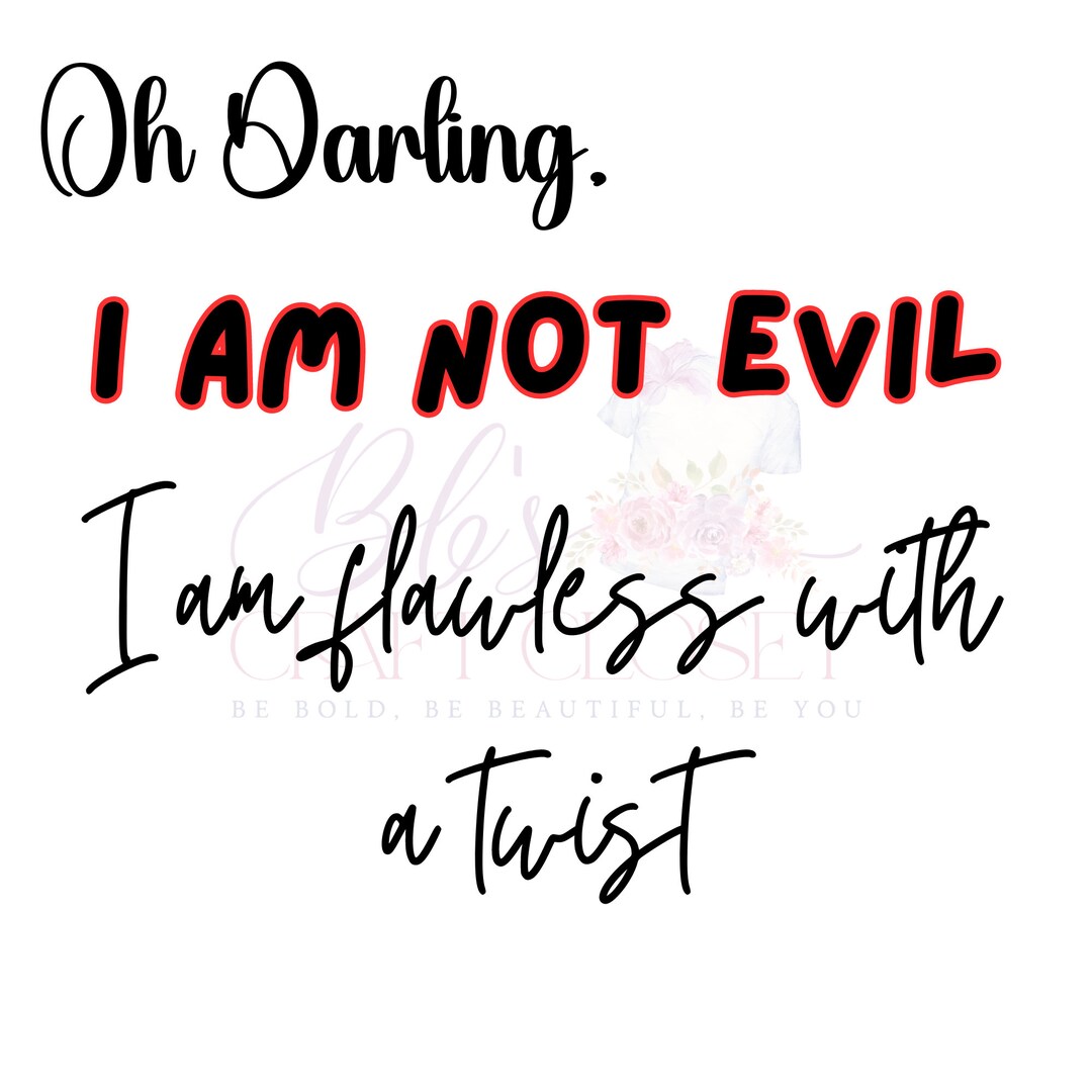 Oh Darling, I Am Not Evil - Etsy