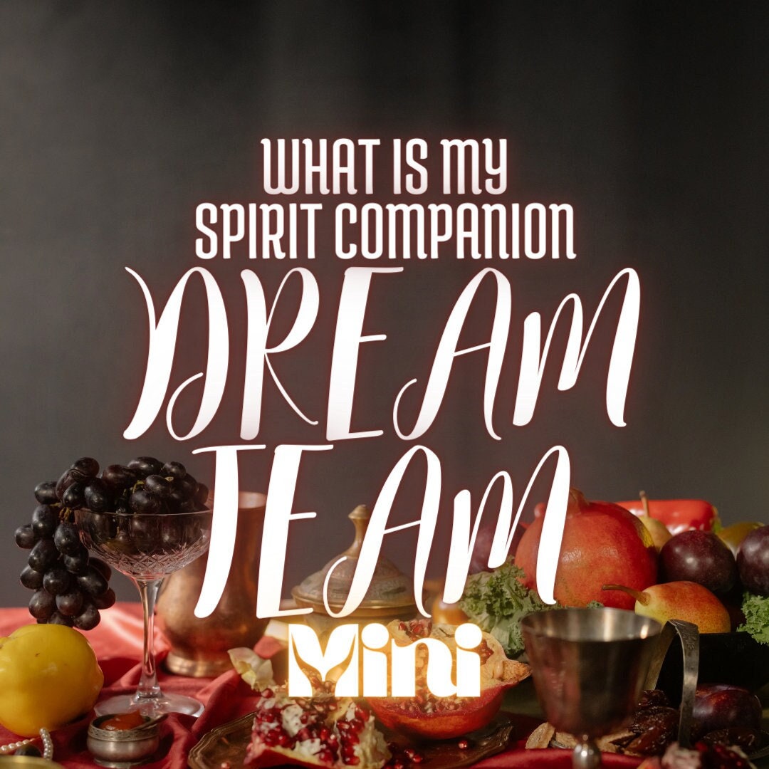 MINI What is My Spirit Companion Dream Team | Your Future Spirit Family ...
