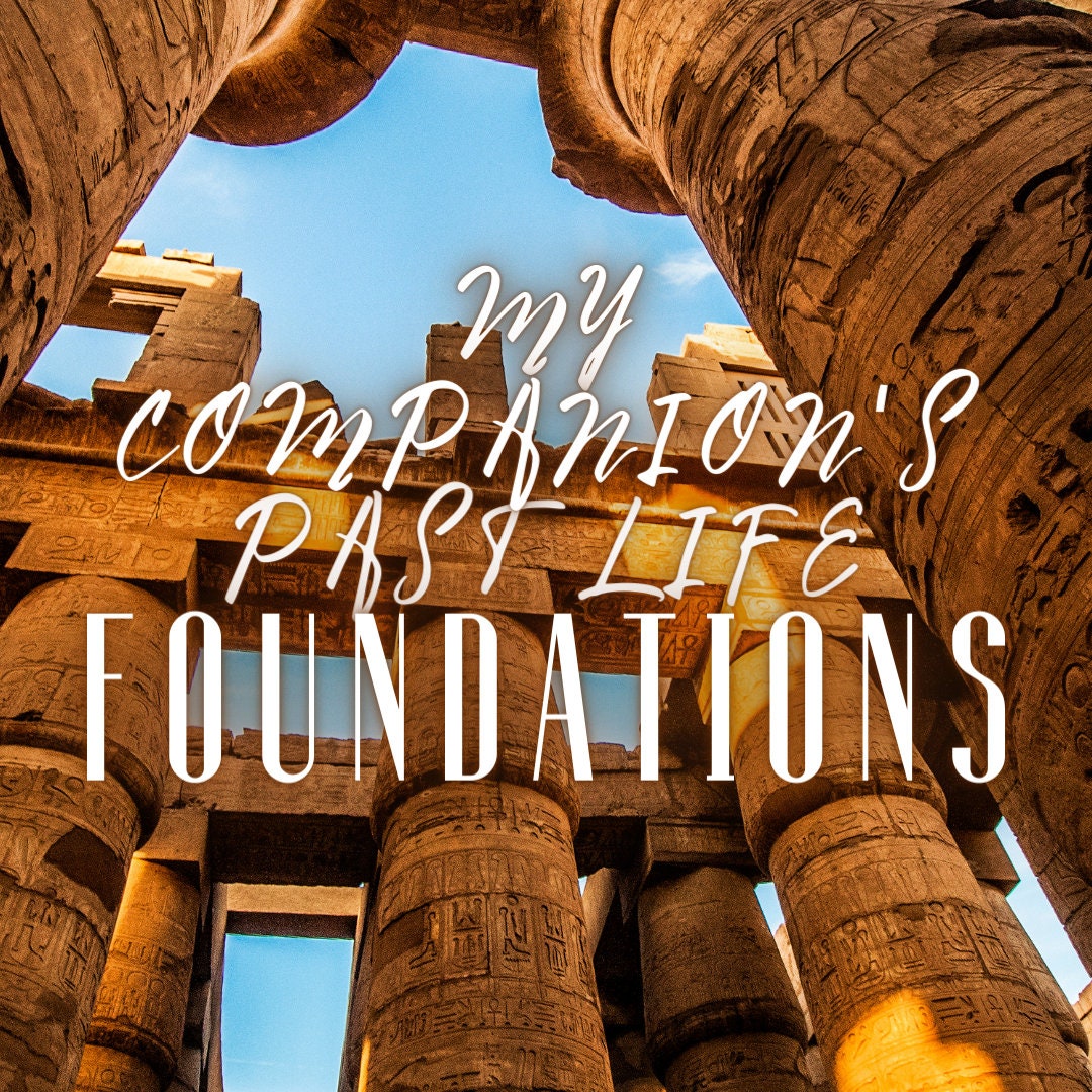 My Companion's Past Life Foundations Reading | Spirit Keeping ...