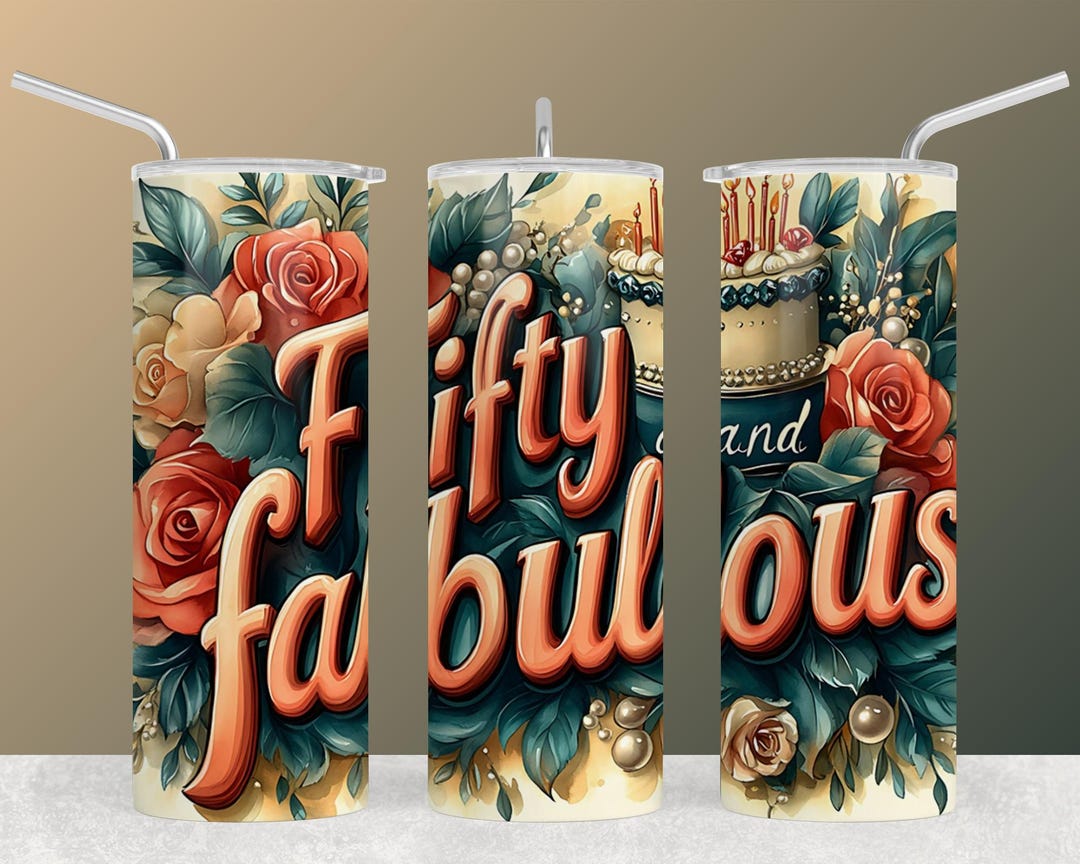 Fifty and Fabulous Tumbler PNG, 50th Birthday Tumbler Wrap, Vintage ...