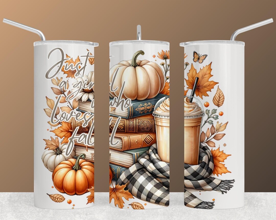 Just a Girl Who Loves Fall 20 Oz Sublimation Tumbler Wrap, Autumn Vibes ...