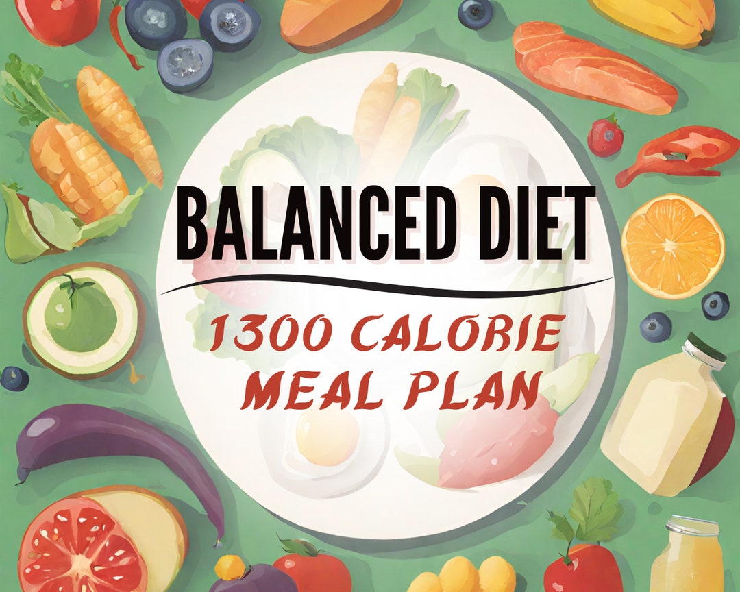 1300 Calorie Diet Plan, Balanced Diet Menu Plan PDF, Weekly Meal Plan ...