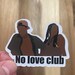 Outer Banks Sticker No Love Club Pope Sticker - Etsy