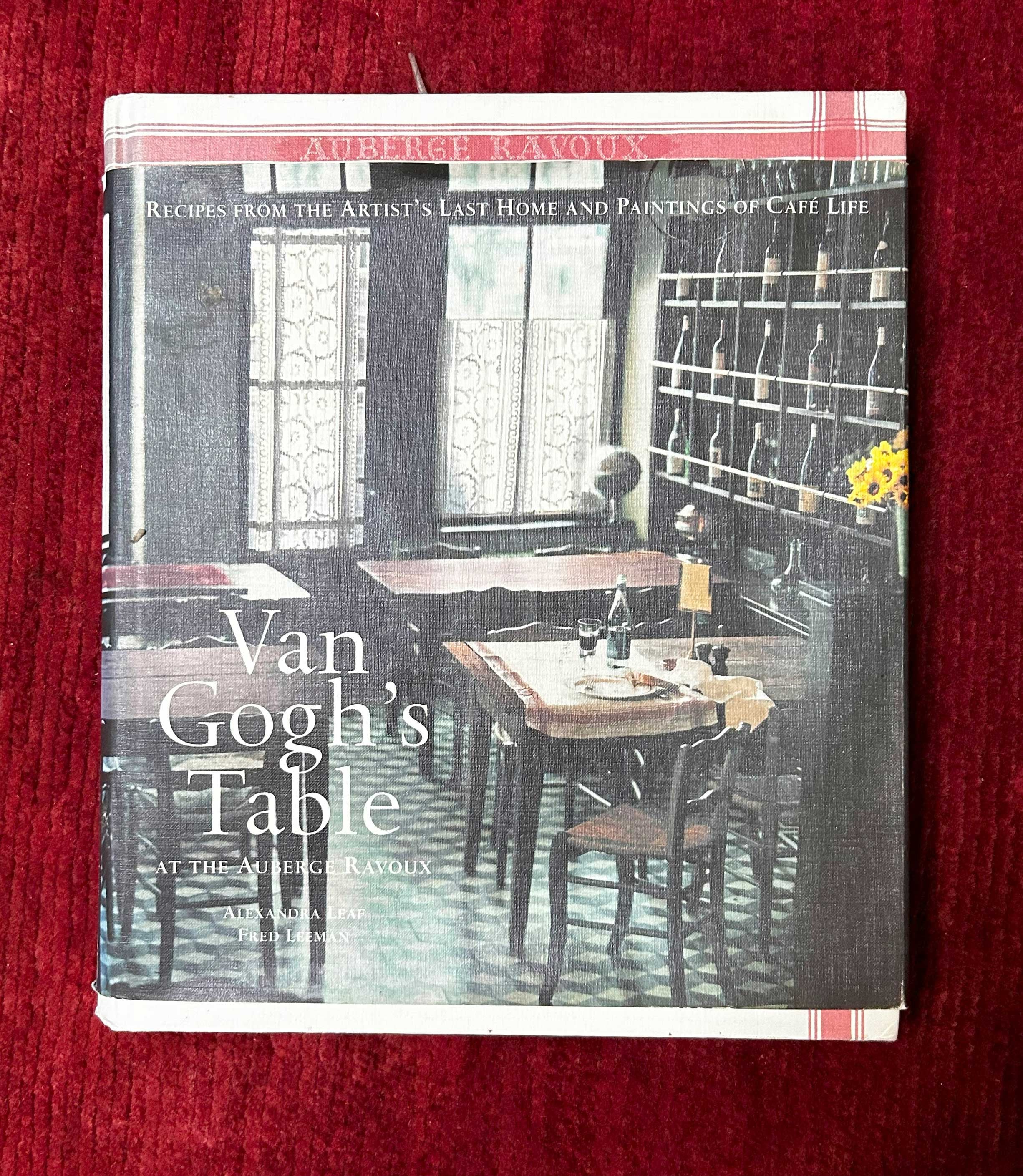 Vincent Van Gogh’s Table, the Auberge Ravoux by Alexandra Leaf 2001 ...