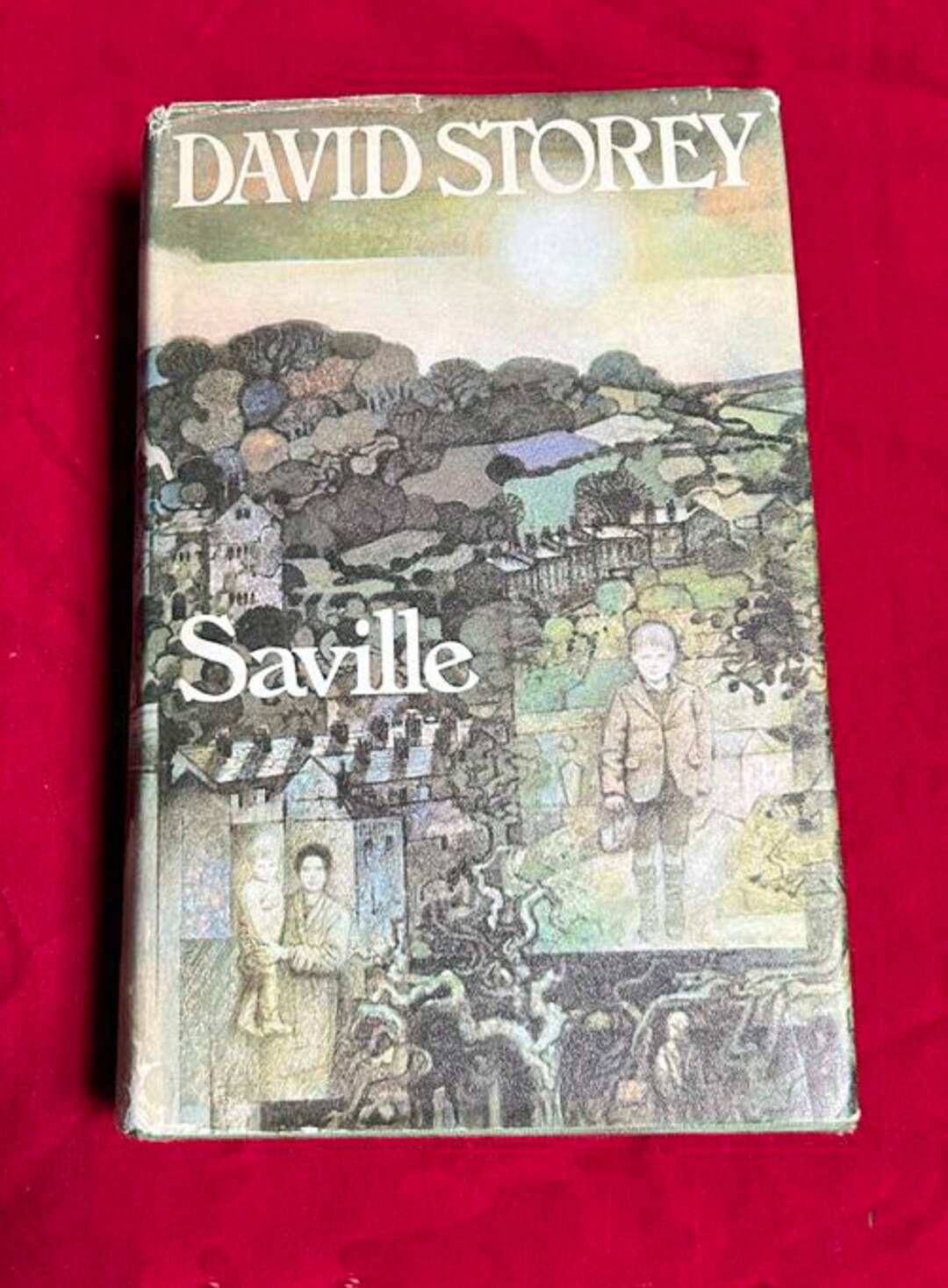 Saville, by David Storey, Published by Jonathan Cape Ltd, 1976, First ...