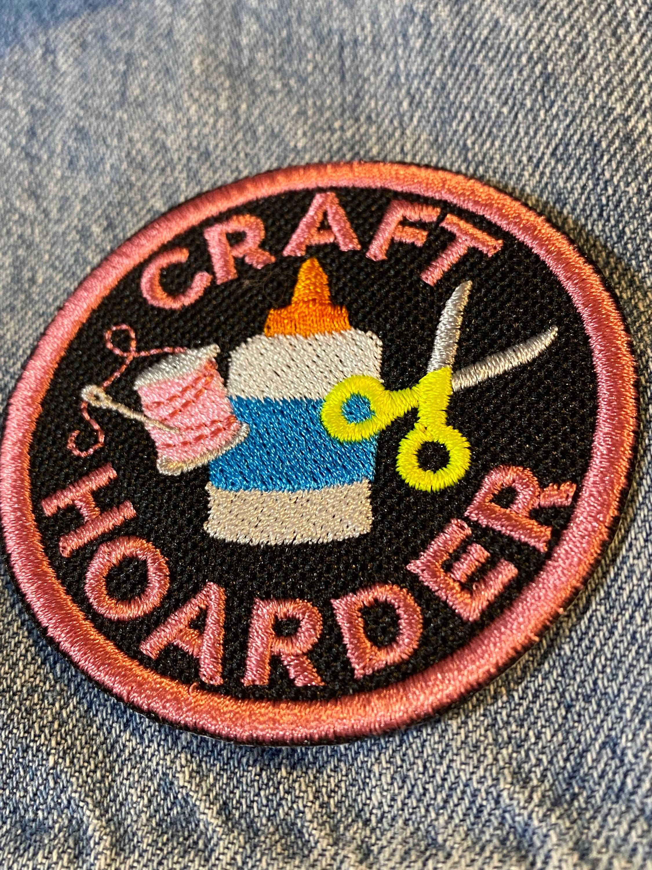 Craft Hoarder Embroidered Patch Funny Craft Merit Badge - Etsy