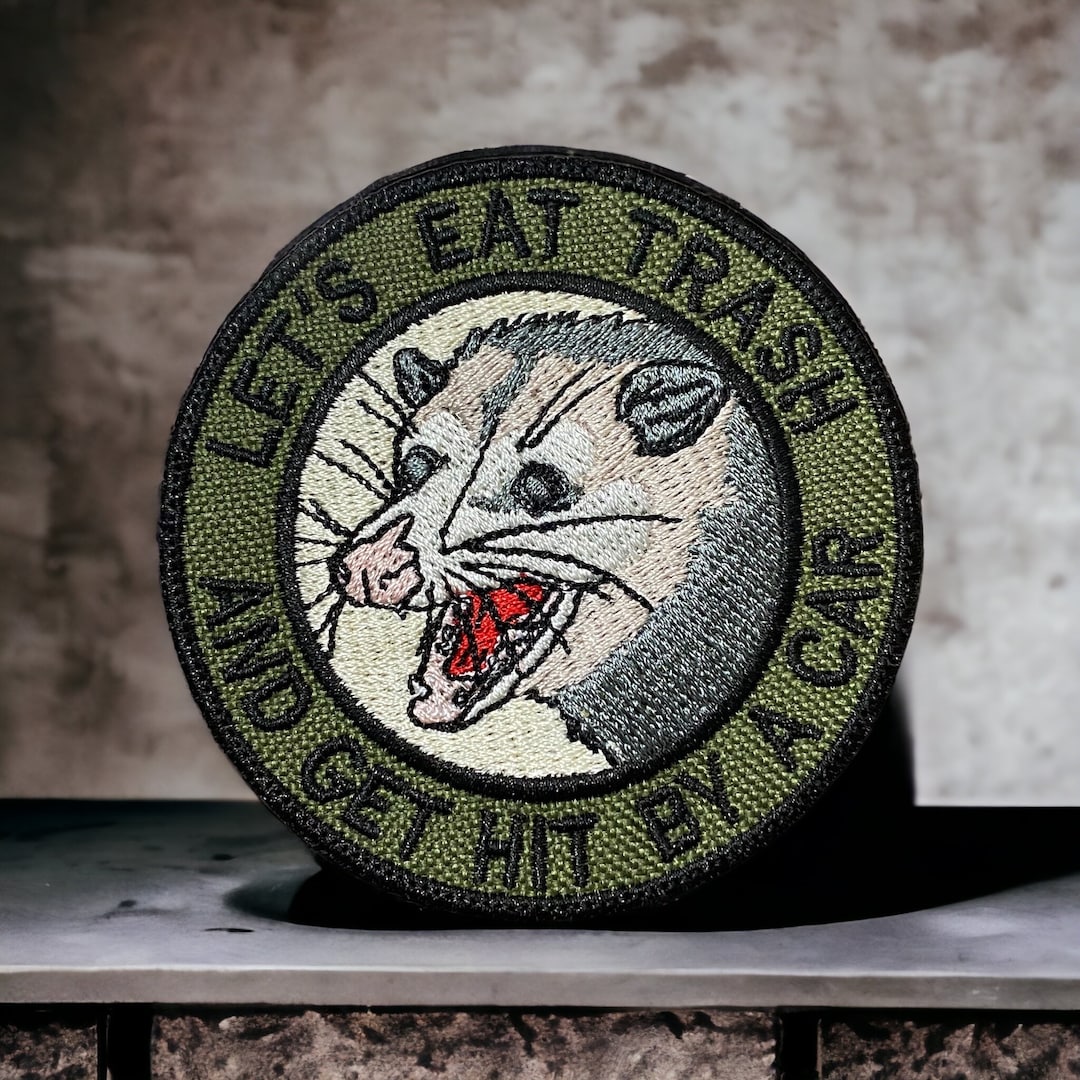 Let’s Eat Trash and Get Hit by A Car Opossum Patch/funny Animal Patch ...