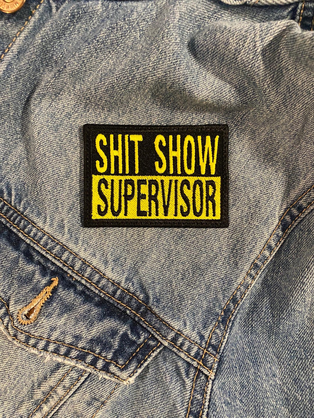Shit Show Supervisor Patch – Funny Embroidered Iron-on Badge - Etsy