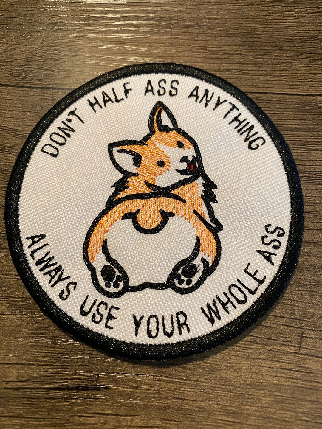 Funny Corgi Patch, Don’t Half Ass/whole-ass Dog Lover Gift (3.90") - Etsy