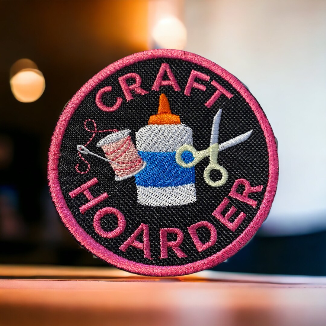 Craft Hoarder Patch - Embroidered Iron-on Badge - Etsy