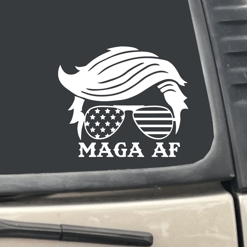Trump MAGA AF Hair Flag Sunglasses 5" X 4.5" White Vinyl Transfer Decal ...