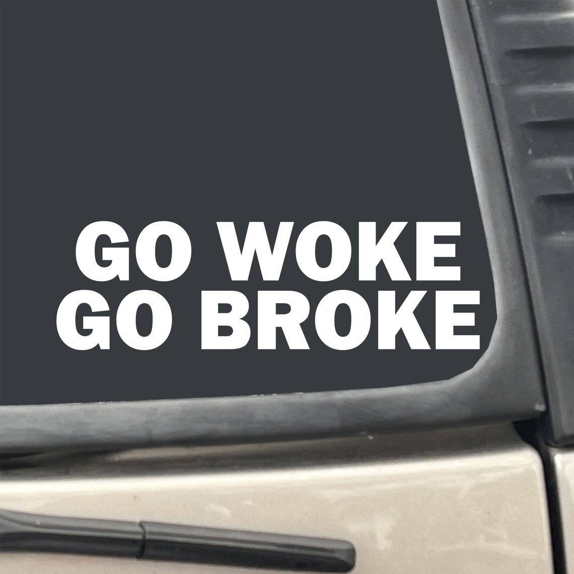 Go Woke Go Broke 7" X 2.5" Sticker Decal for Car, Truck, Laptop, Etc - Etsy