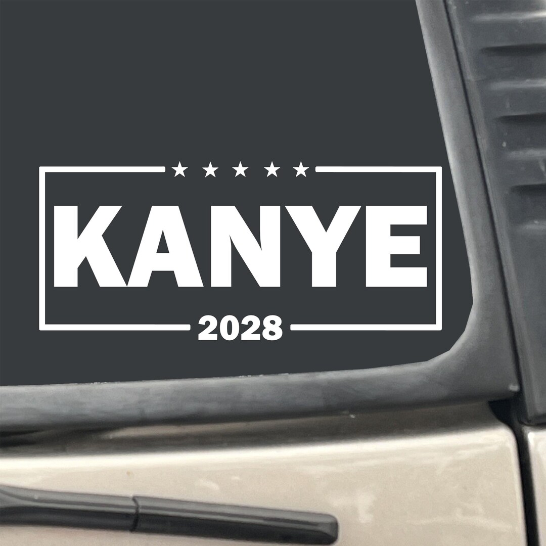 Kanye for President 2028 7" X 3.25" Sticker Vinyl Transfer Decal ...