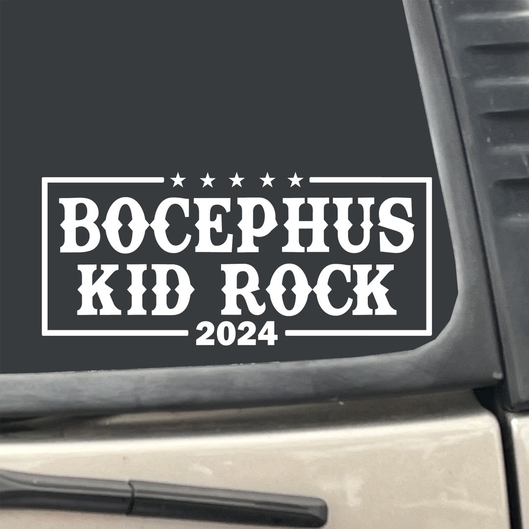 Bocephus Kid Rock Parody Funny Campaign 7 X 3.25 White Vinyl Transfer ...