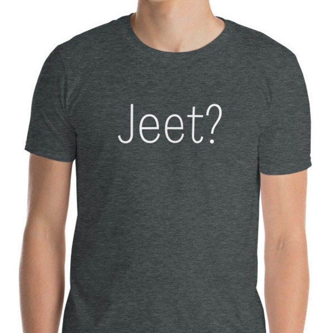 Jeet Funny Philly Slang Short-sleeve Unisex T-shirt Philadelphia Accent ...