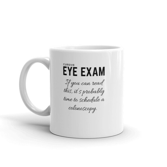 Getting Older Gift Cursive Eye Exam White Glossy Mug Funny - Etsy