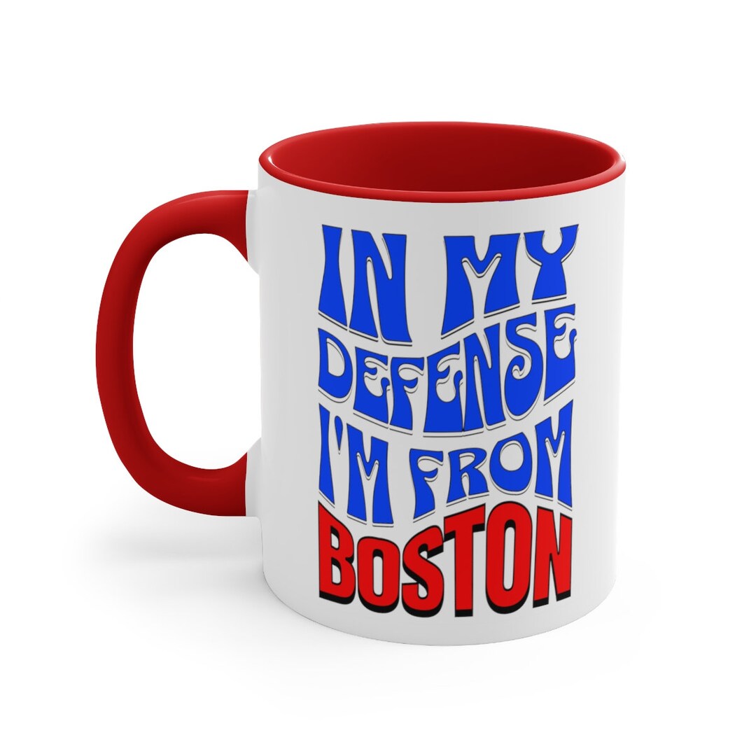 Boston Coffee Mug in My Defense I'm From Boston Funny New England ...