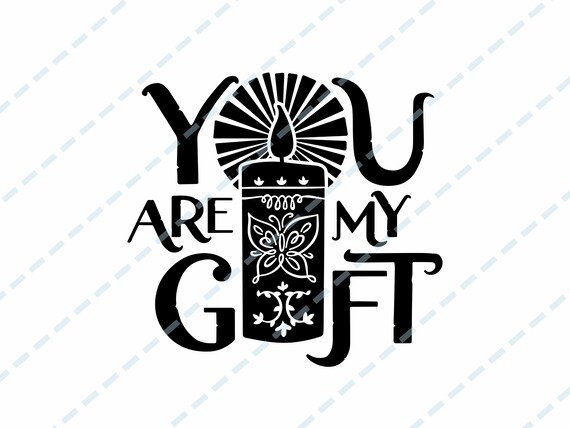 You Are My Gift SVG PNG Instant Download | Etsy
