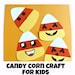 Candy Corn Craft for Kids SET of 4 CANDY CORN Fall Crafts for Kids ...