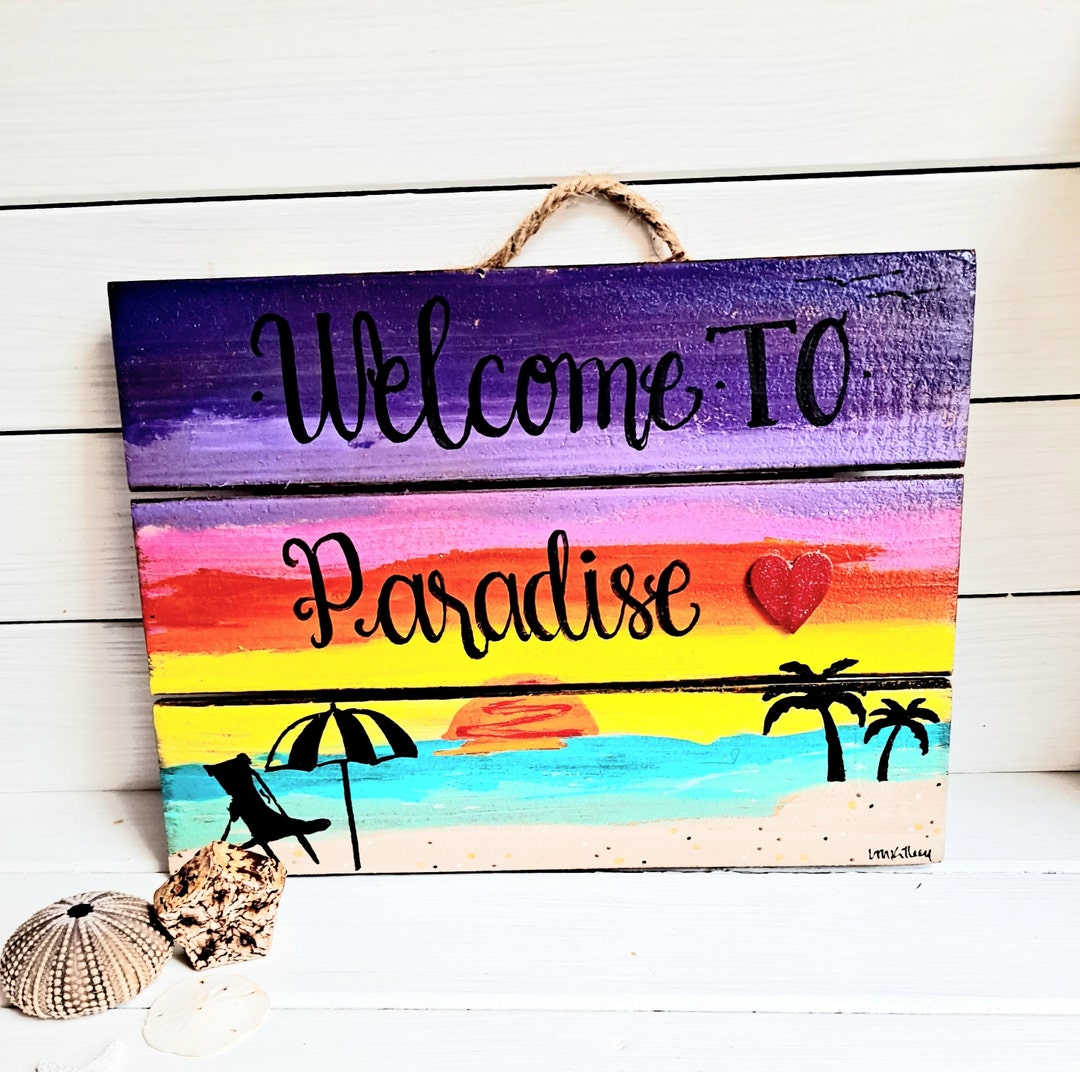 Welcome to Paradise, Tropical Sign, Sunset Painting, Snowbird Sign ...