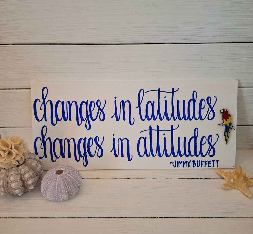 Hand Painted Jimmy Buffett Sign: Changes in Latitudes, Changes in ...