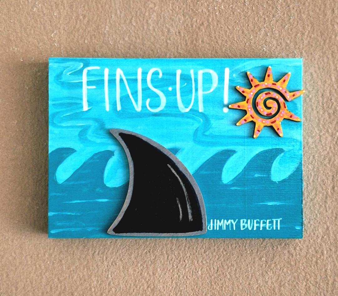 Hand Painted Jimmy Buffett Sign: Fins up Song Lyric Art - Etsy
