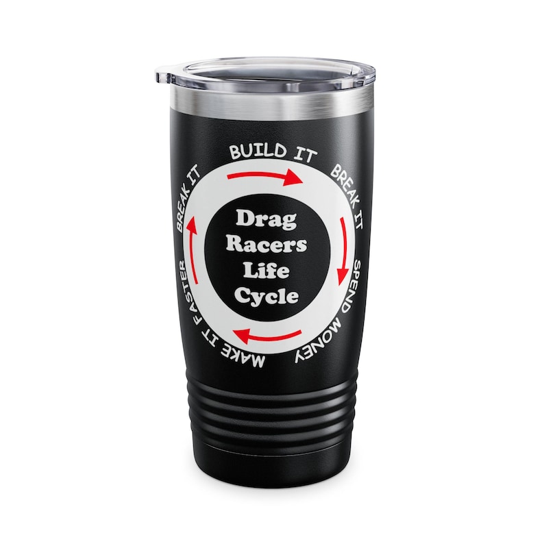 Funny Drag Racers Life Cycle Car Guy Saying Quote for Men Gift Ringneck ...