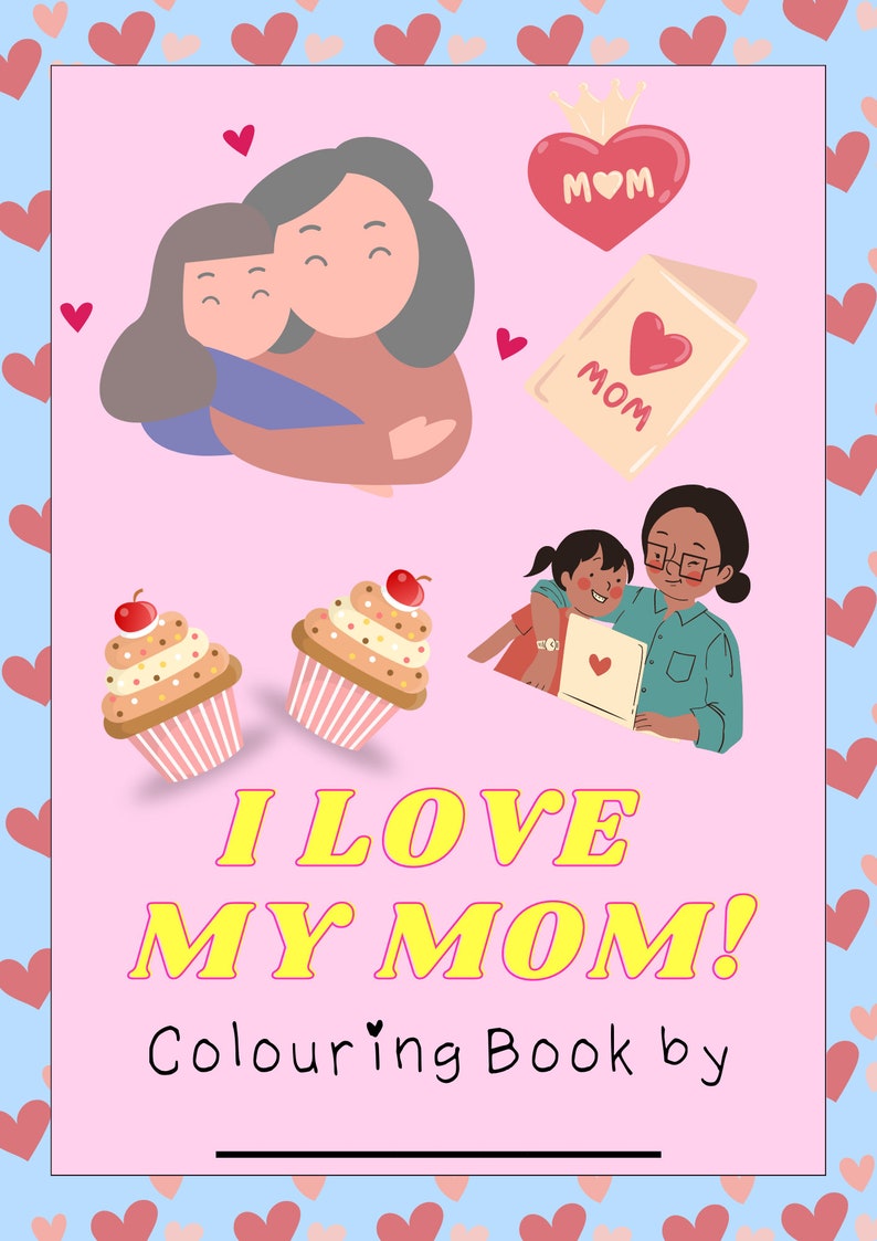 I Love My Mom Coloring Pages for Kids, Coloring Book, Printable, Games ...
