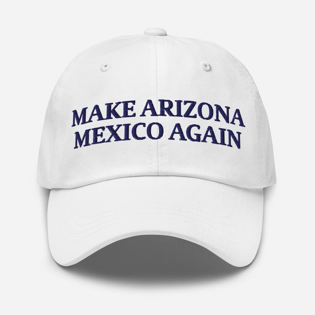 Make Arizona Mexico Again Dad Hat Navy Text - Etsy