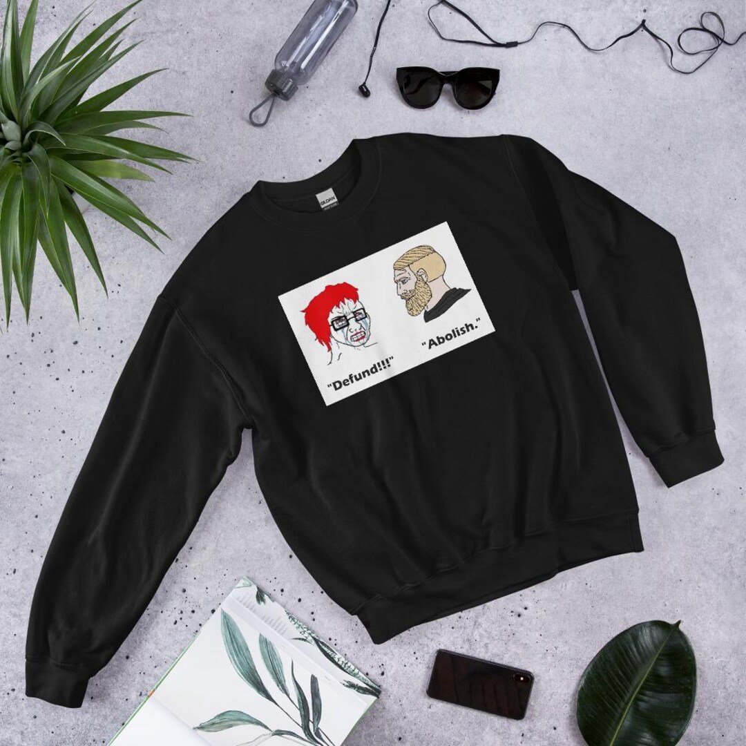 Defund - Abolish | Unisex Sweatshirt | Cotton and Polyester | Planned ...