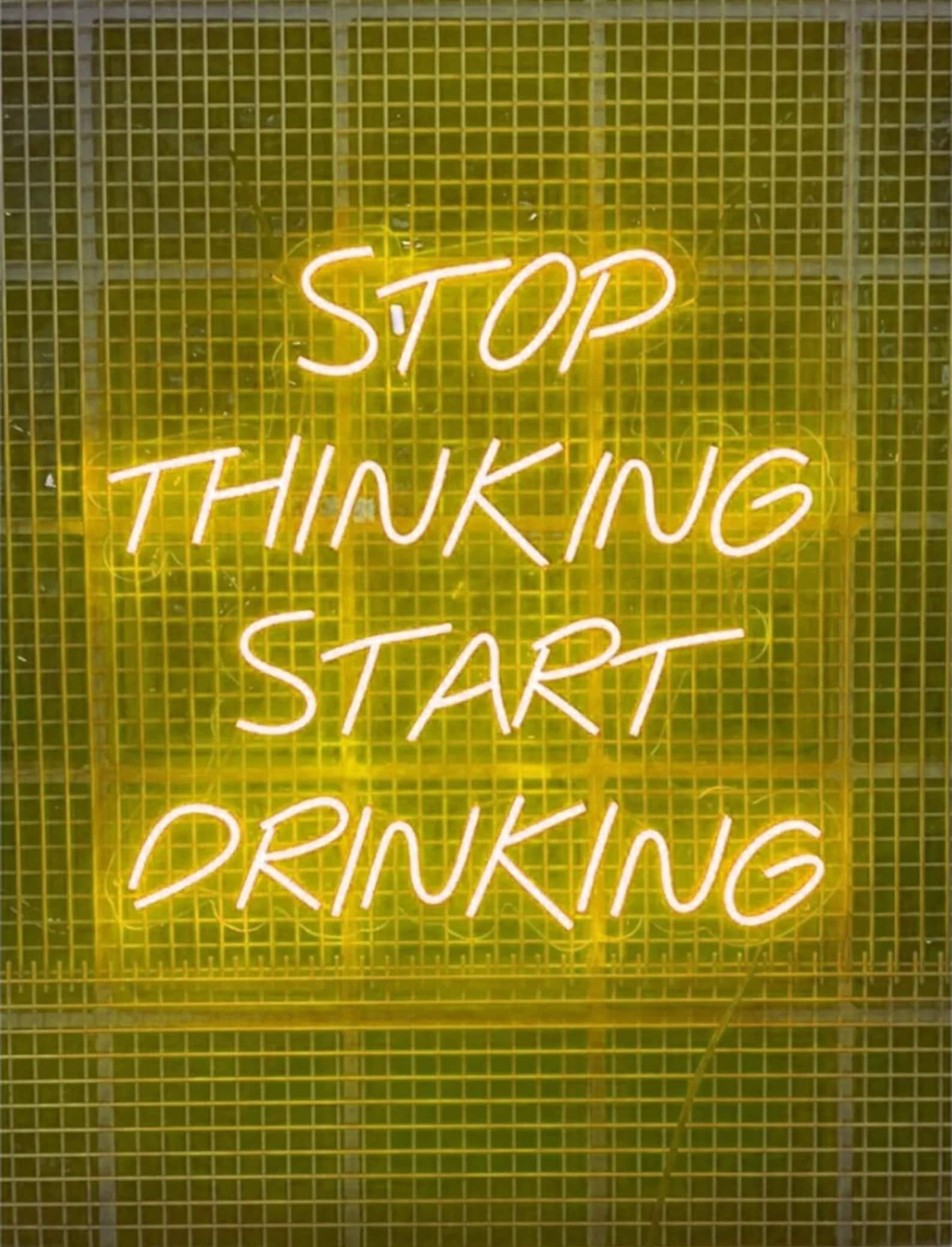 Stop Thinking Start Drinking Neon Sign - Fun Bar Quote LED Light ...