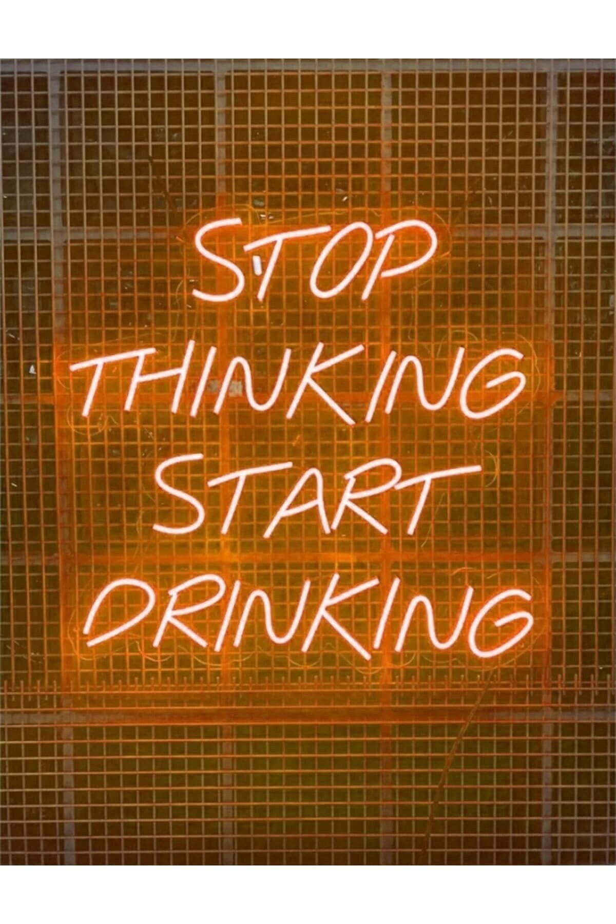 Stop Thinking Start Drinking Neon Sign - Fun Bar Quote LED Light ...