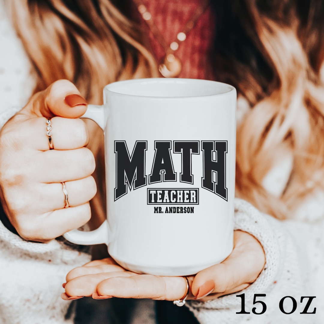 Teacher Appreciation, Personalized Teacher Coffee Mug, Math Teacher ...