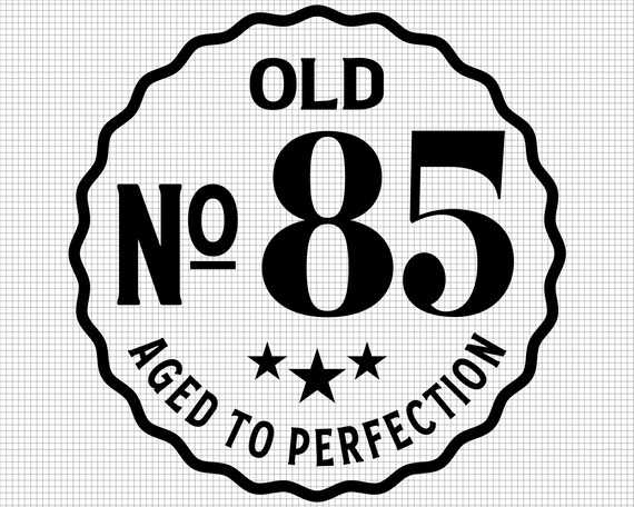 Old Number 85 Svg Aged to Perfection Svg Digital Download - Etsy